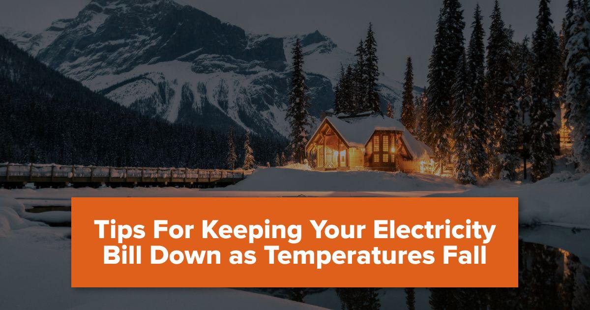 Tips for Keeping Your Electricity Bill Down as Temperatures Fall