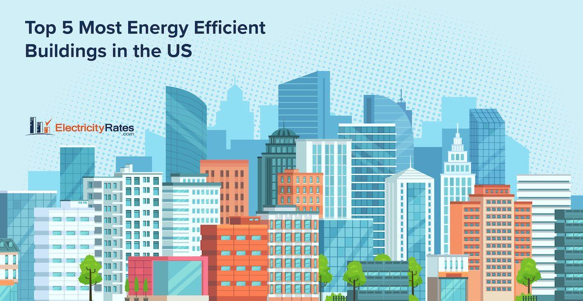 5 Most Energy Efficient Buildings in the U.S.